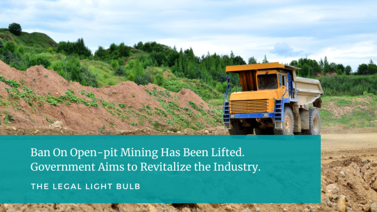 Ban On Open-pit Mining Has Been Lifted